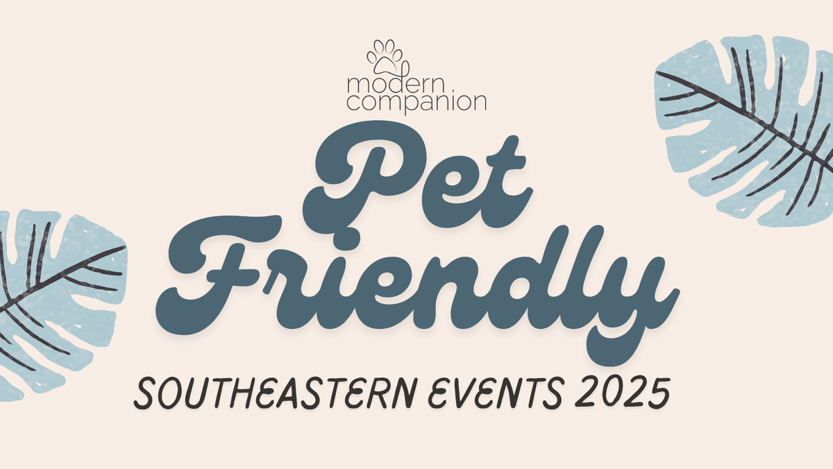 Pet Friendly Events in the Southeast - 2025 – Modern Companion
