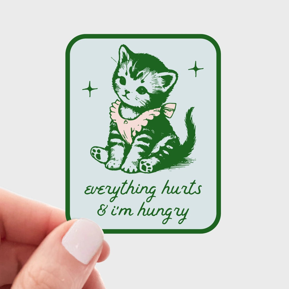 Everything Hurts & I'm Hungry Sticker – Modern Companion